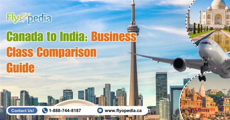 Canada to India: Business Class Comparison Guide - Flyopedia Canada